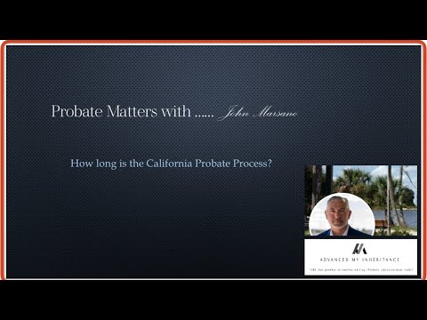 How long is the California Probate Process? - YouTube