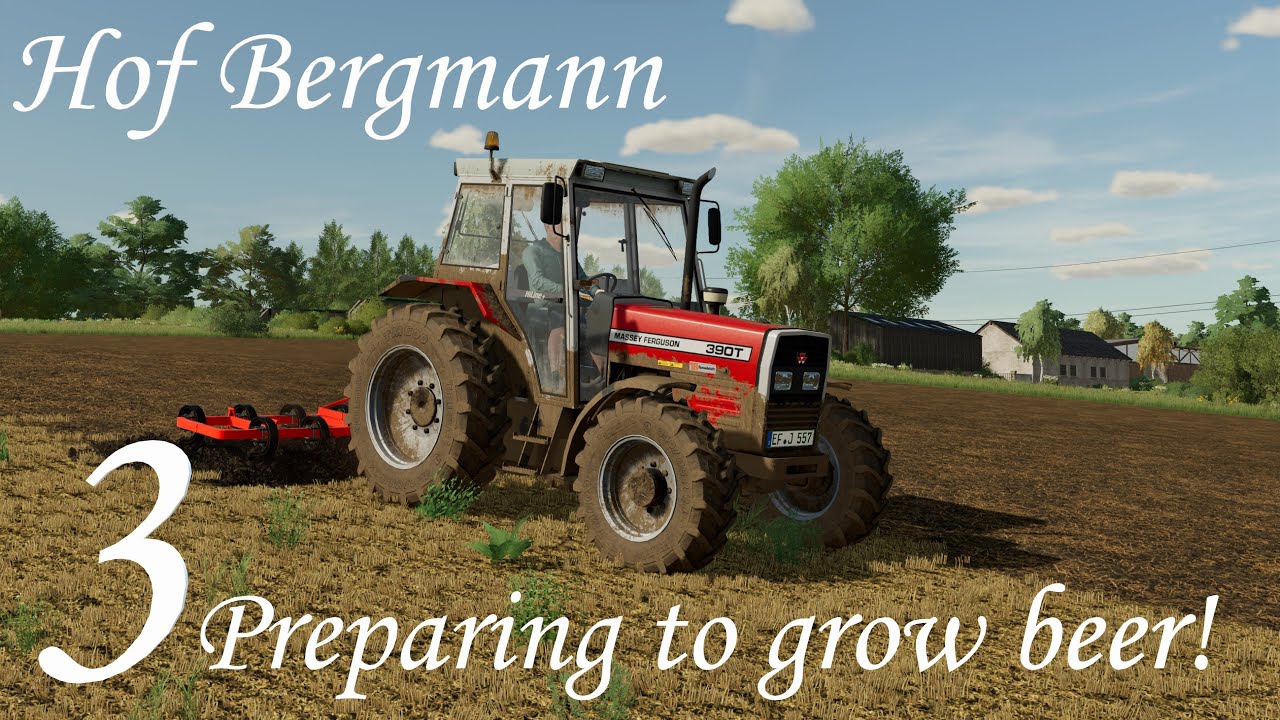 Preparing to grow Beer - Hof Bergmann E3 - Farming Simulator 22 - FS22 ...