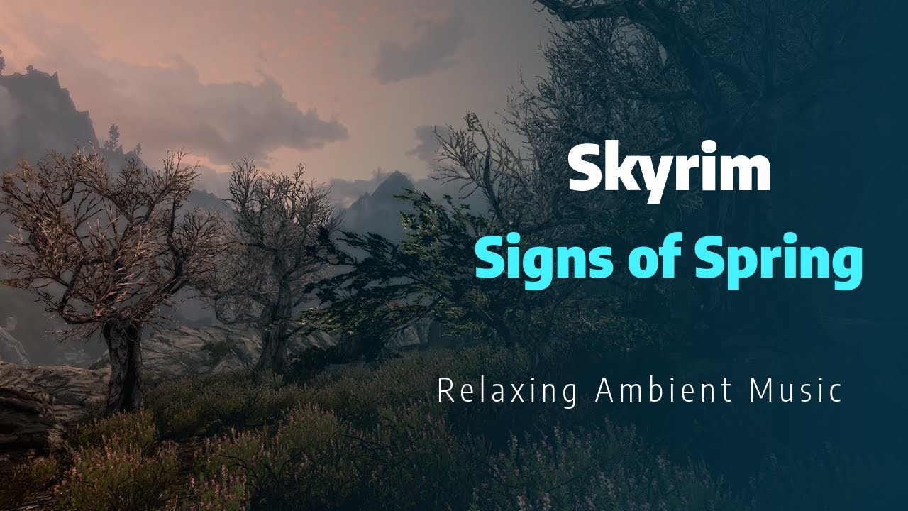 Skyrim - Signs of Spring - Relaxing Ambient Music - YouTube