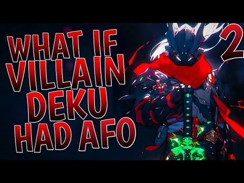 What If Villain Deku Had AFO | Part 2 - YouTube