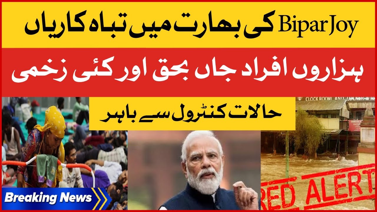 Bipar Joy Destroyed India | Thousands Of People Died And Many Were ...