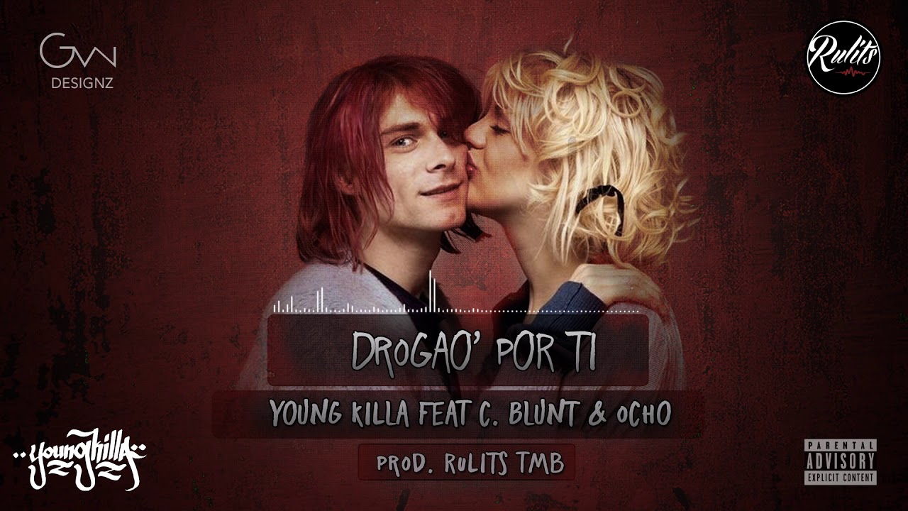 YOUNGKILLA X C.BLUNT X OCHO - Drogao´ por ti - YouTube Music