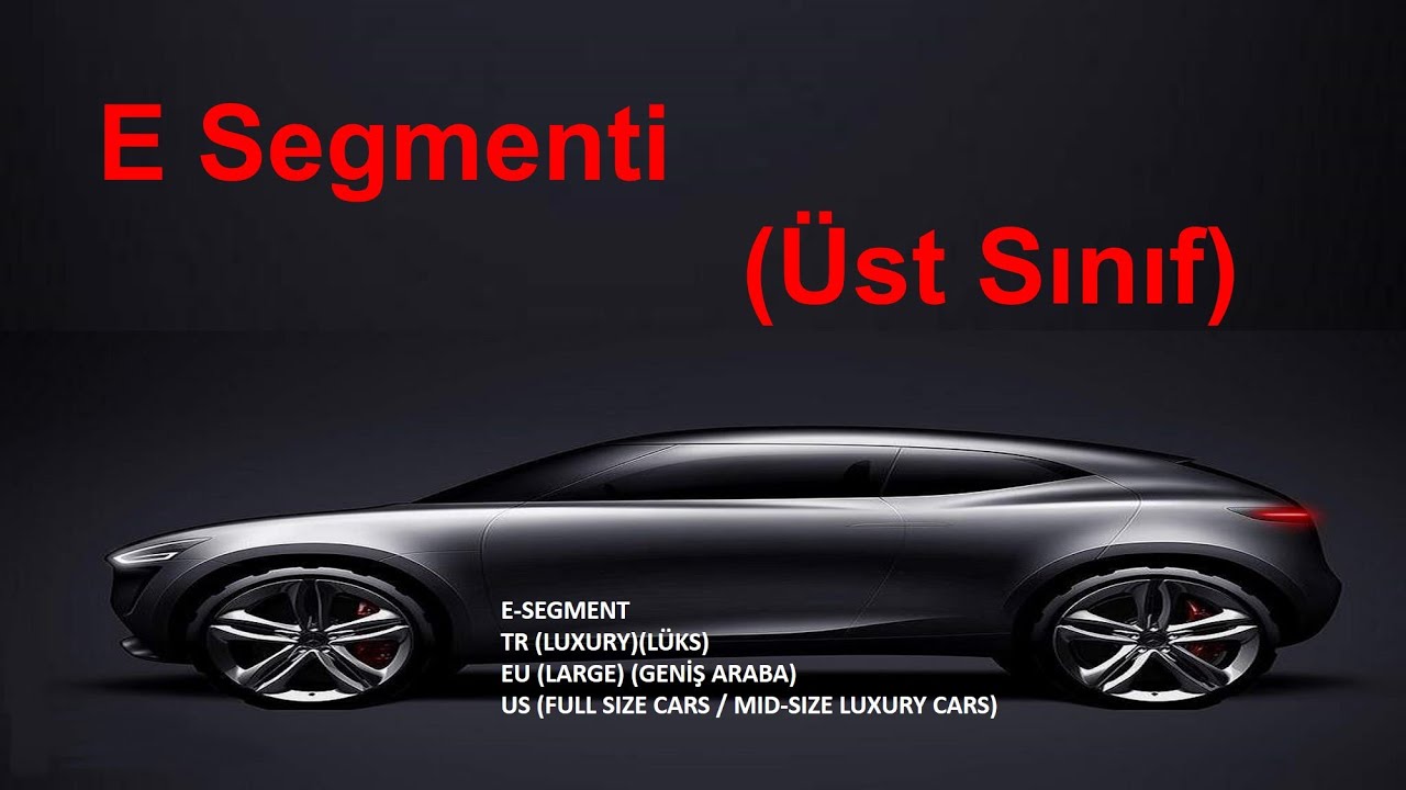 E Segment Otomobiller (E Sınıfı Otomobiller) - YouTube