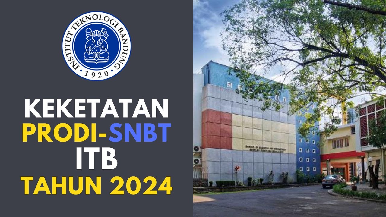 KEKETATAN PRODI SNBT ITB TAHUN 2024 - YouTube