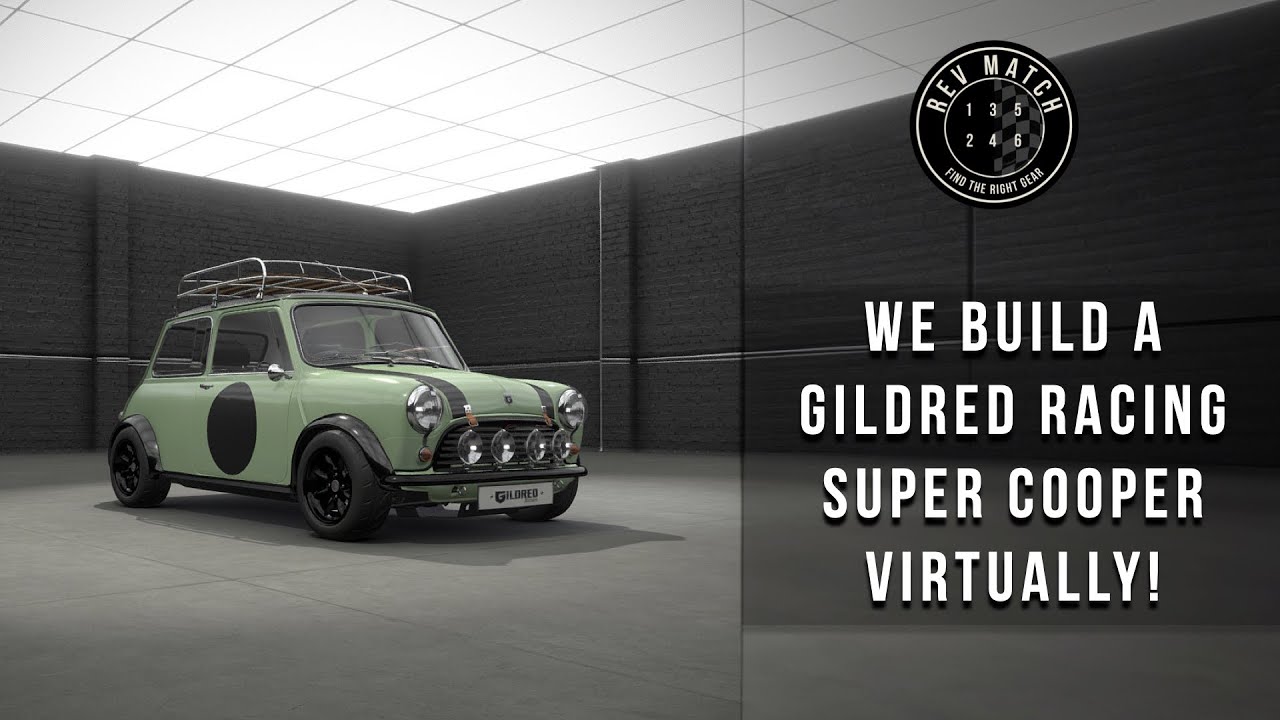 We Build a Gildred Racing Super Cooper Virtually! - YouTube