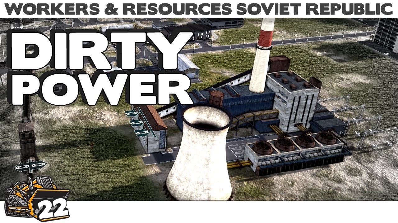 Second power plant | Workers and Resources Soviet Republic #22 - YouTube