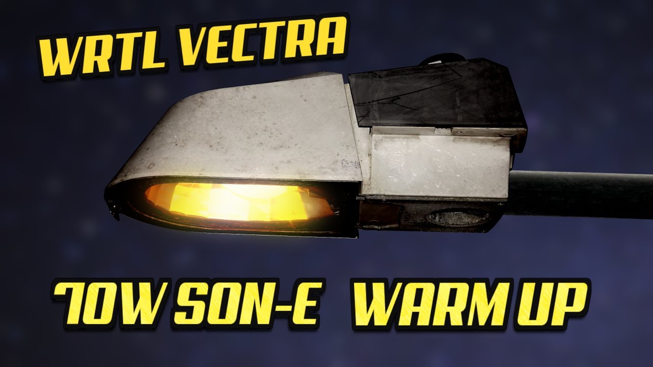 WRTL Vectra (small) 70W SON-E Warm-Up! - YouTube