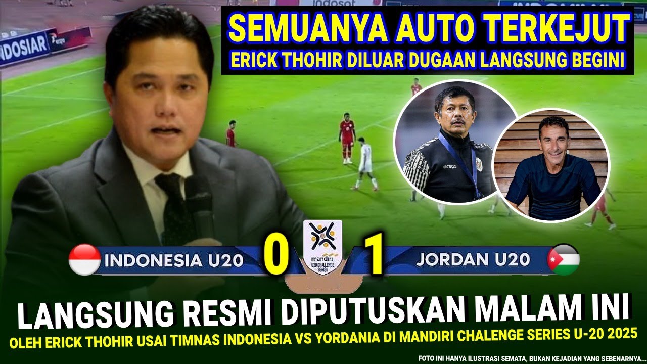 🔴 KEPUTUSAN MENGEJUTKAN & CEMERLANG Erick Thohir ‼ Hasil Akhir 0-1 Timnas Indonesia U-20 Vs ...