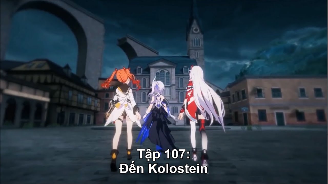 HI3 Story-MAIN STORY Ep.107(Tập 107): Đến Kolostein - YouTube
