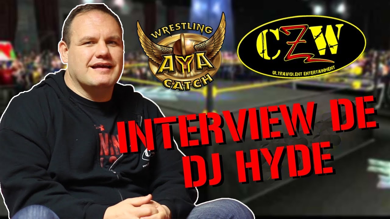 INTERVIEW DE DJ HYDE CHAIRMAN DE LA CZW EN VF - #DjHyde # ...