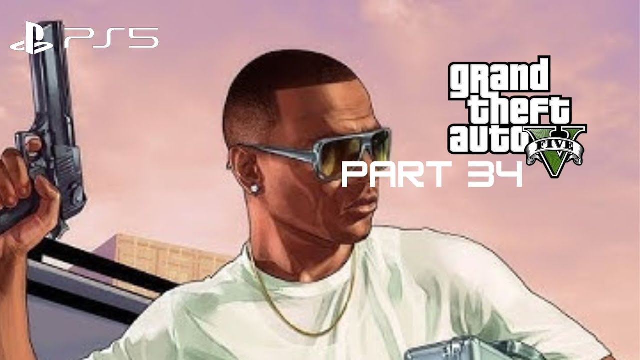 Grand Theft Auto V Part 34 - YouTube