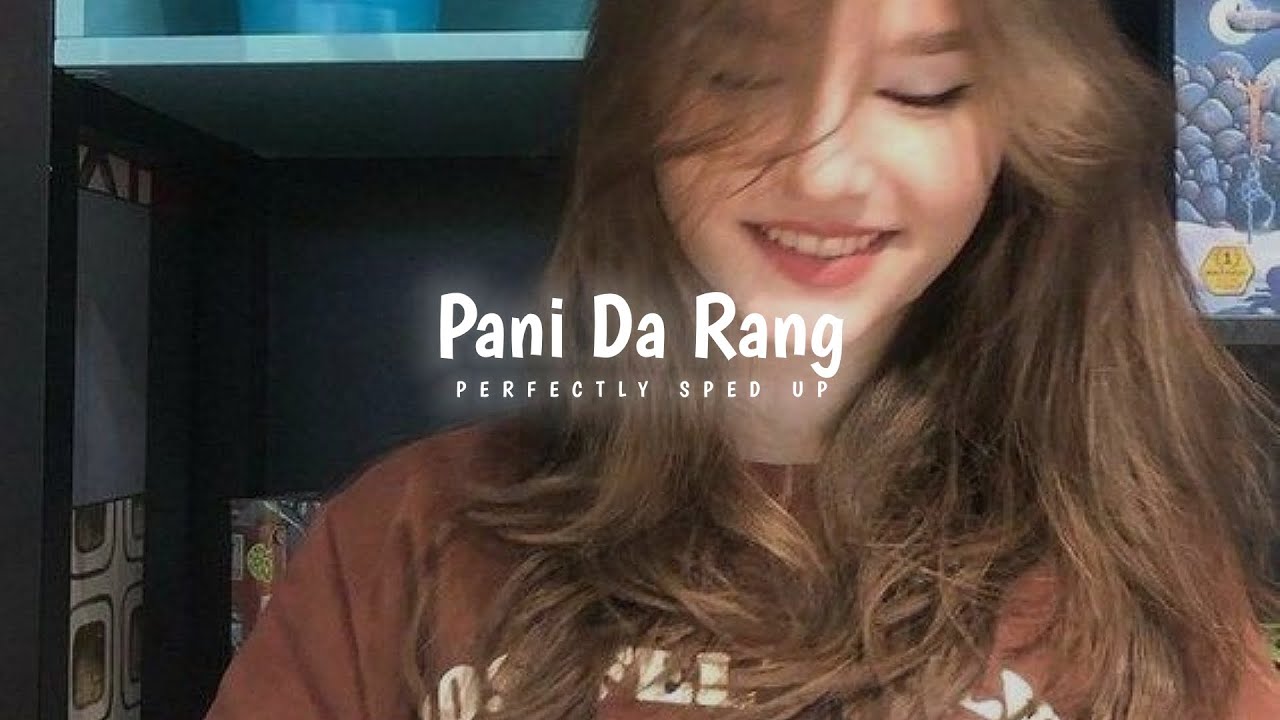 Pani da rang (sped up) - YouTube