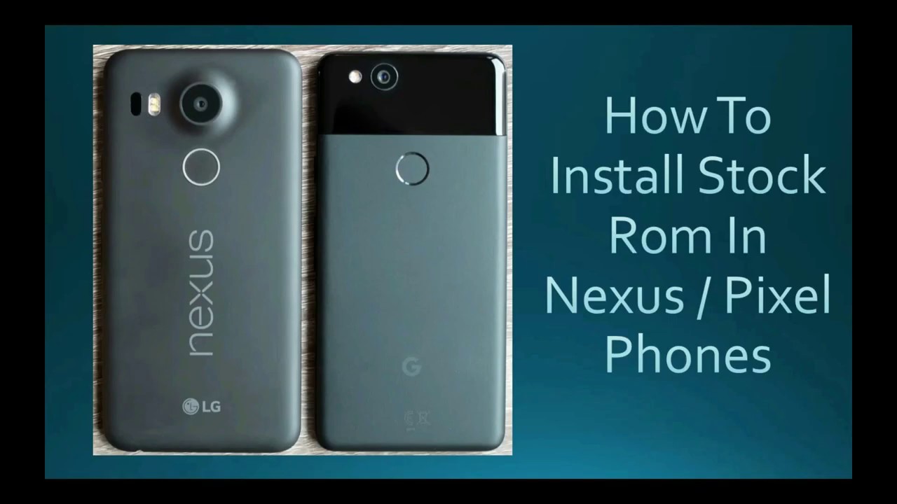 How to install stock ROM in Nexus/ Pixel Phones (English) - YouTube
