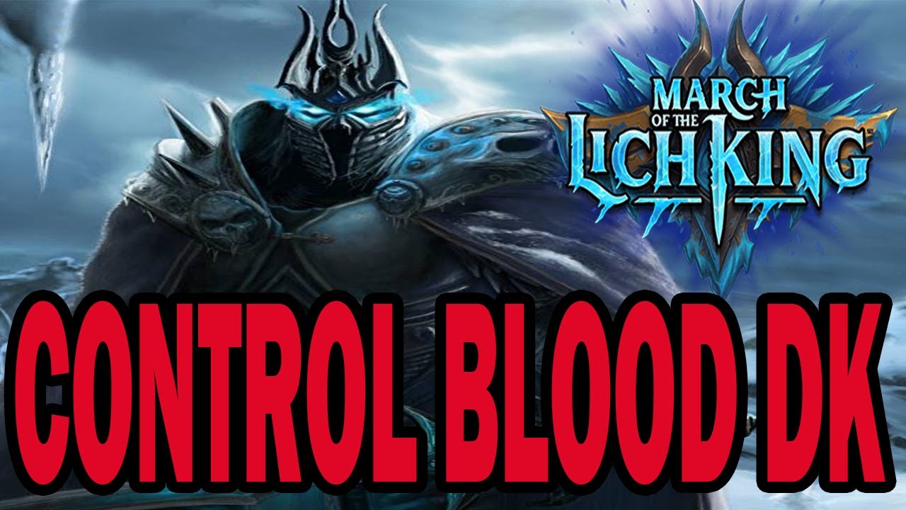 BLOOD DK CONTROL RENATHAL MIRROR | WILD | March of the Lich King - YouTube