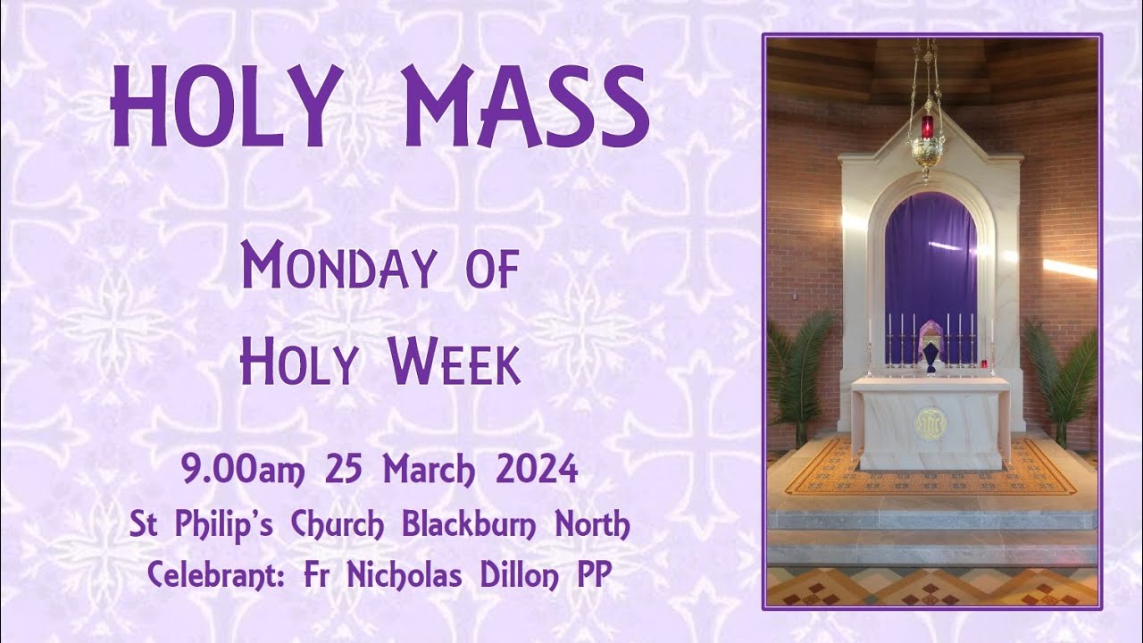 Holy Mass - Monday of Holy Week 25 March 2024 - YouTube