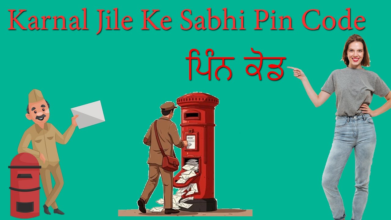 Karnal Jile Ke Sabhi Pin Code (पिन कोड) | Complete List for Every Area ...