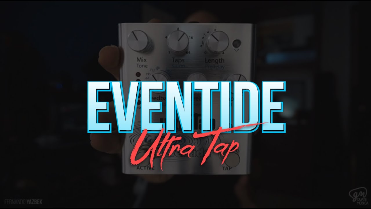 ¡DE TODO Y MÁS! EVENTIDE ULTRA TAP - YouTube