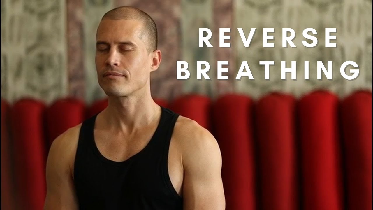 REVERSE BREATHING - 02 Science of Breath - YouTube