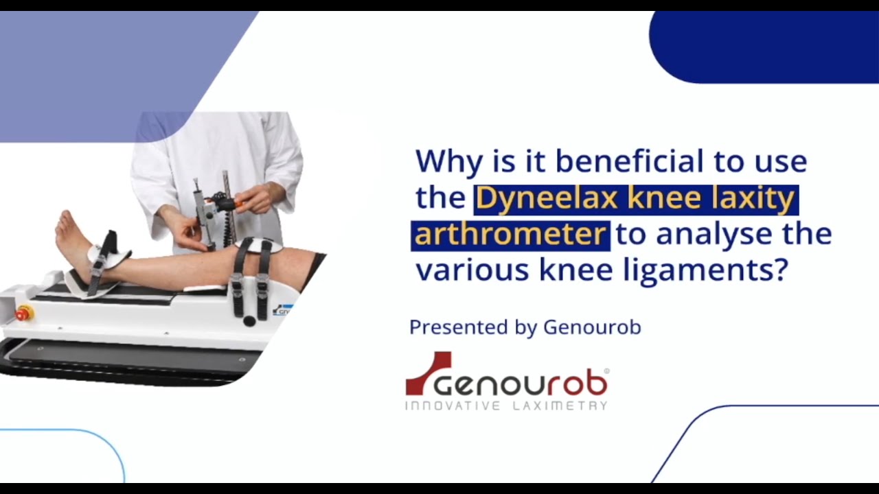 What are the benefits of using laxity arthrometers to analyse knee ...