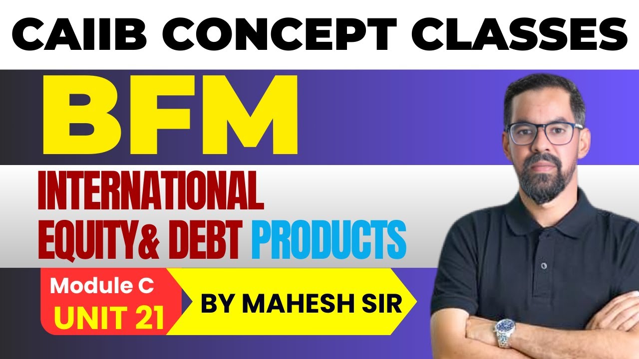 EQUITY & DEBT PRODUCTS | CAIIB BFM MODULE C UNIT 21 | CAIIB BFM | BFM ...
