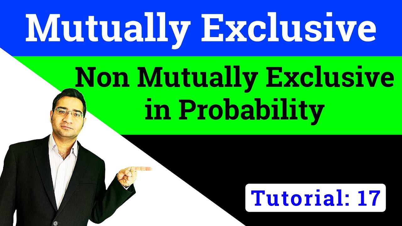 Mutually Exclusive and Non Mutually Exclusive Probability - YouTube