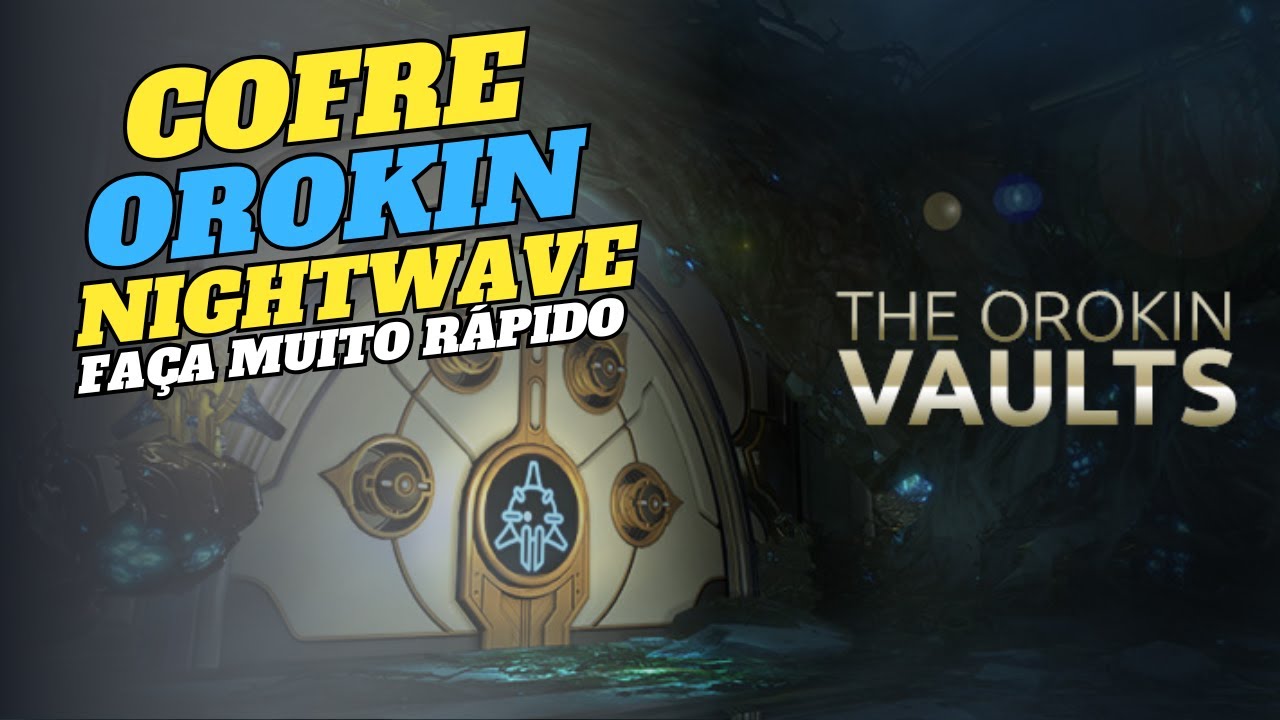 COFRE OROKIN | COMO FAZER FACILMENTE (Nightwave Guias) - YouTube