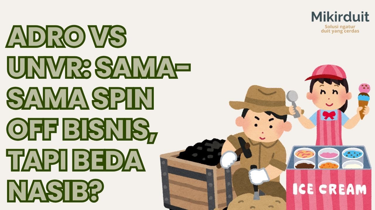 Kenapa ADRO dan UNVR Spin Off Bisnisnya? Ini Alasan dan Gambaran ...