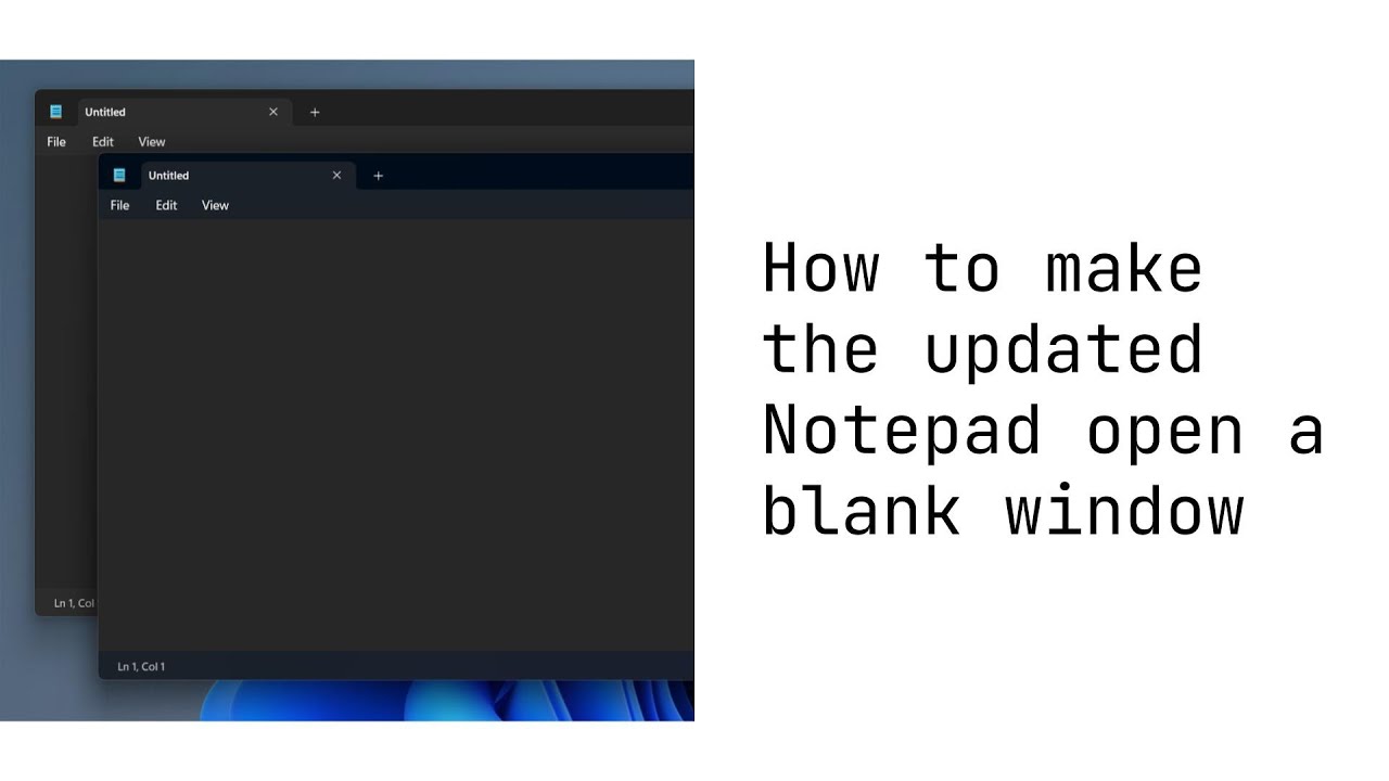 How to make the updated Notepad open a blank window - YouTube
