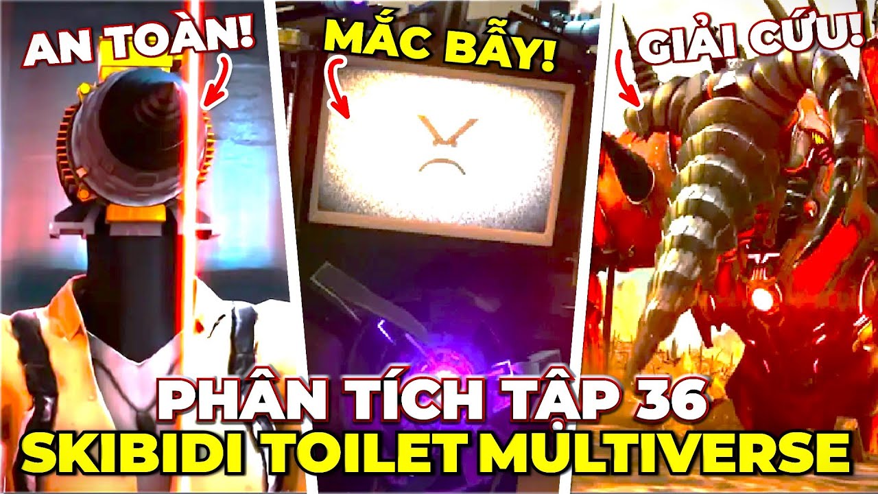 PHÂN TÍCH TẬP 36 SKIBIDI TOILET MULTIVERSE - TITAN DRILL MAN TRỞ LẠI ...