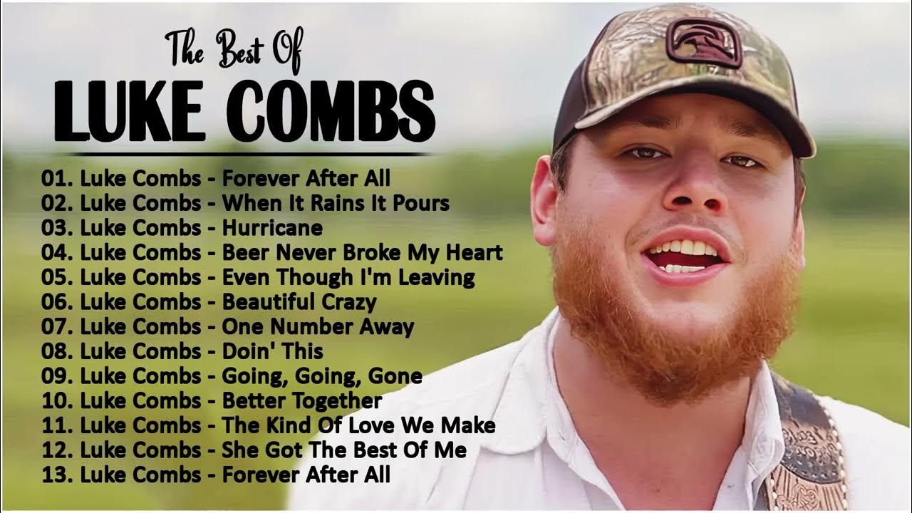 L u k e C o m b s Greatest Hits Full Album 2023 - Best Songs Of Luke ...