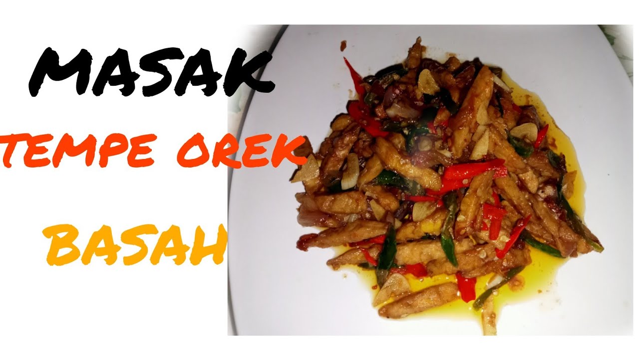 cara masak tempe orek basah yg enak - YouTube