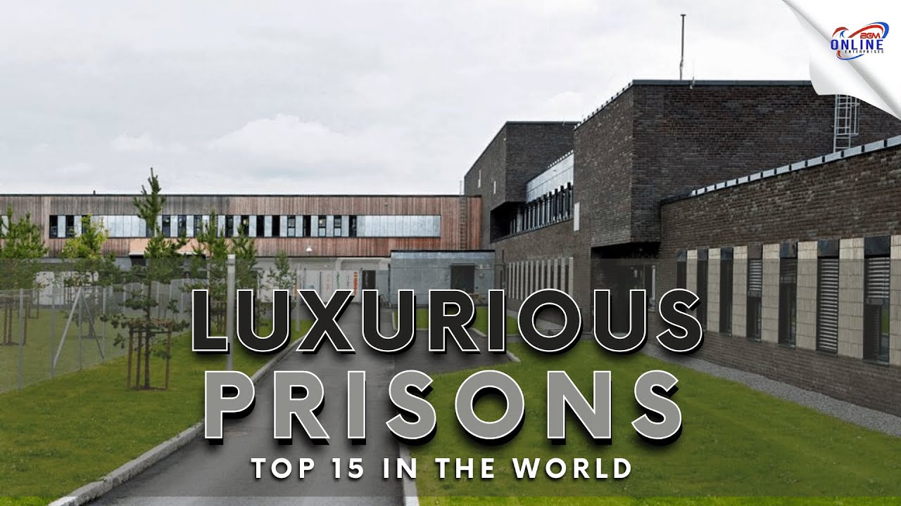 The Top 10 Most Luxurious Prisons Worldwide - YouTube
