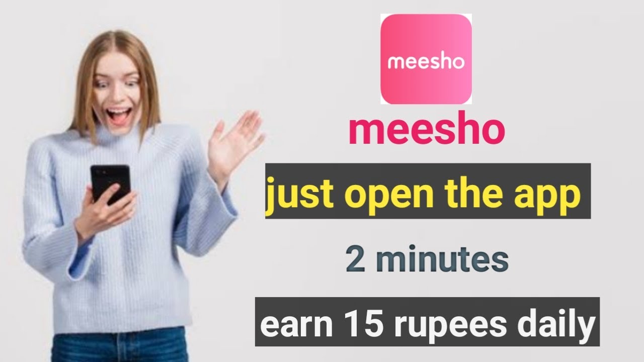 Just open meesho app earn 15 rupees daily - YouTube
