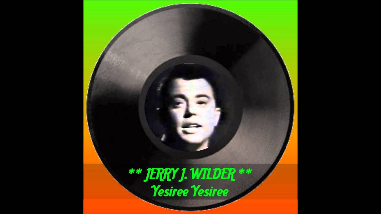 Jerry J Wilder ♥ Yesiree Yesiree ♫ - YouTube