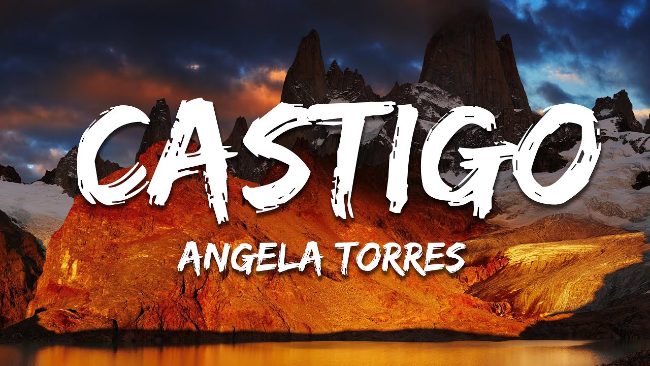 Angela Torres - CASTIGO (Letra/Lyrics) - YouTube