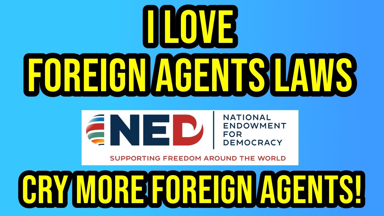 Every Country Should Have A Foreign Agent Law YouTube every-country-should-have-a-foreign-agent-law-youtube