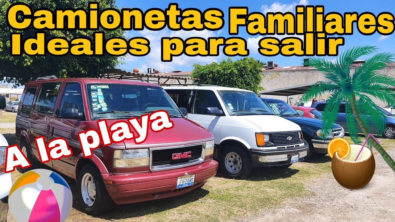 Camionetas Familiares Ideales para salir a la playa tianguis de autos ...