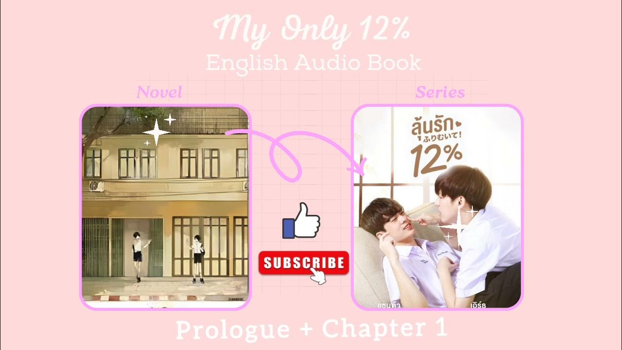 My Only 12% Thai BL Novel English Audio Book - Prologue + Chapter 1 - YouTube
