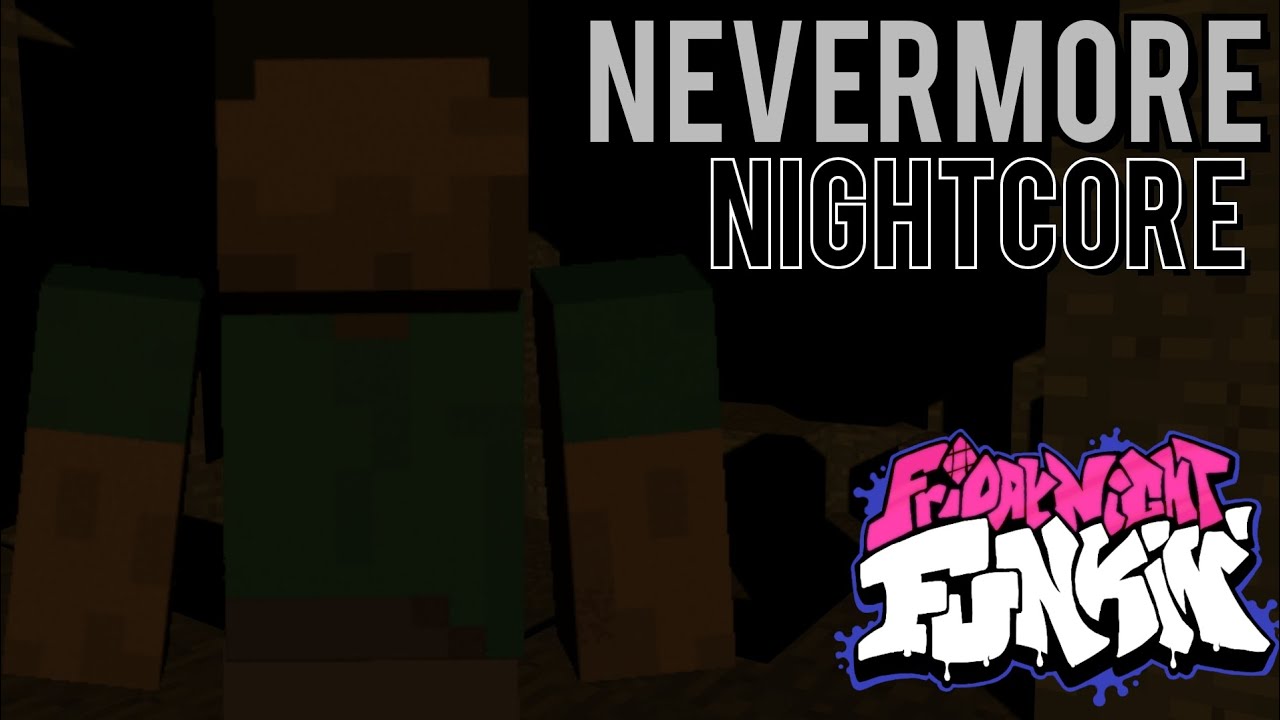 Nevermore (Nightcore) | Friday Night Funkin' Vs Old Root Steve ...