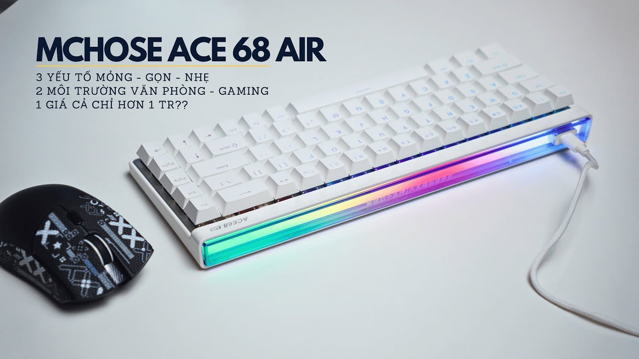 MCHOSE ACE 68 AIR | KHÔNG THỂ TIN ĐƯỢC BÀN PHÍM GAMING GIỜ NÓ LẠI SANG SỊN MỊN ĐẾN VẬY! - YouTube