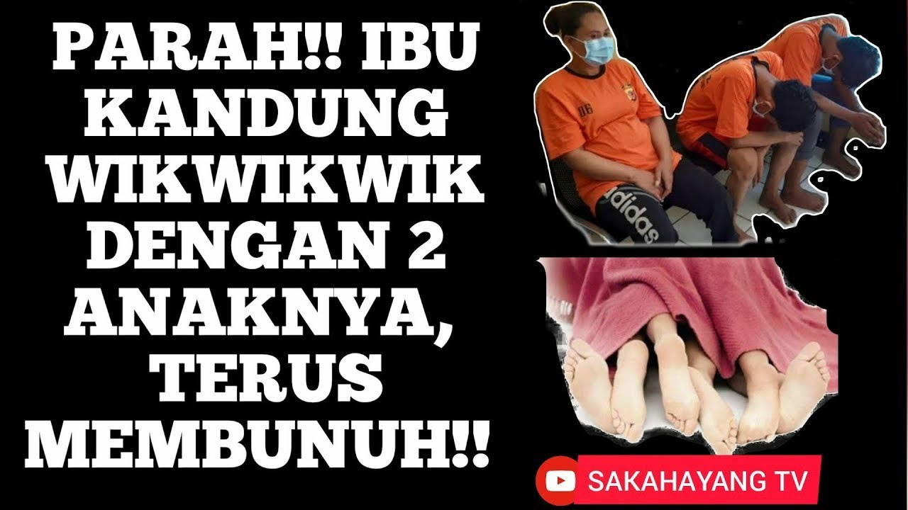 IBU WIKWIKWIK DENGAN 2 ANAK KANDUNGNYA SEKALIGUS - YouTube