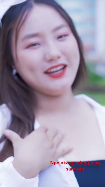 Nkauj laug siab zoo ( Nkauj nhi & Nkauj sua & mỹ say) - YouTube