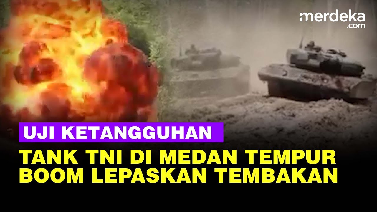 Ketangguhan Tank Leopard TNI AD di Medan Tempur, Boom Uji Lepaskan ...