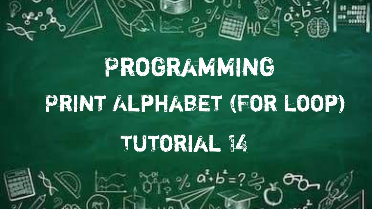 Print Alphabet (For loop) - YouTube