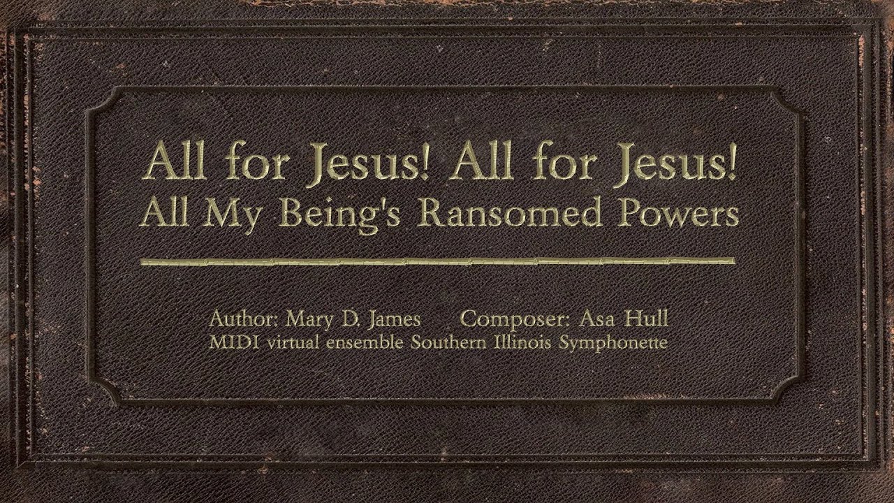 All For Jesus! All For Jesus! - YouTube