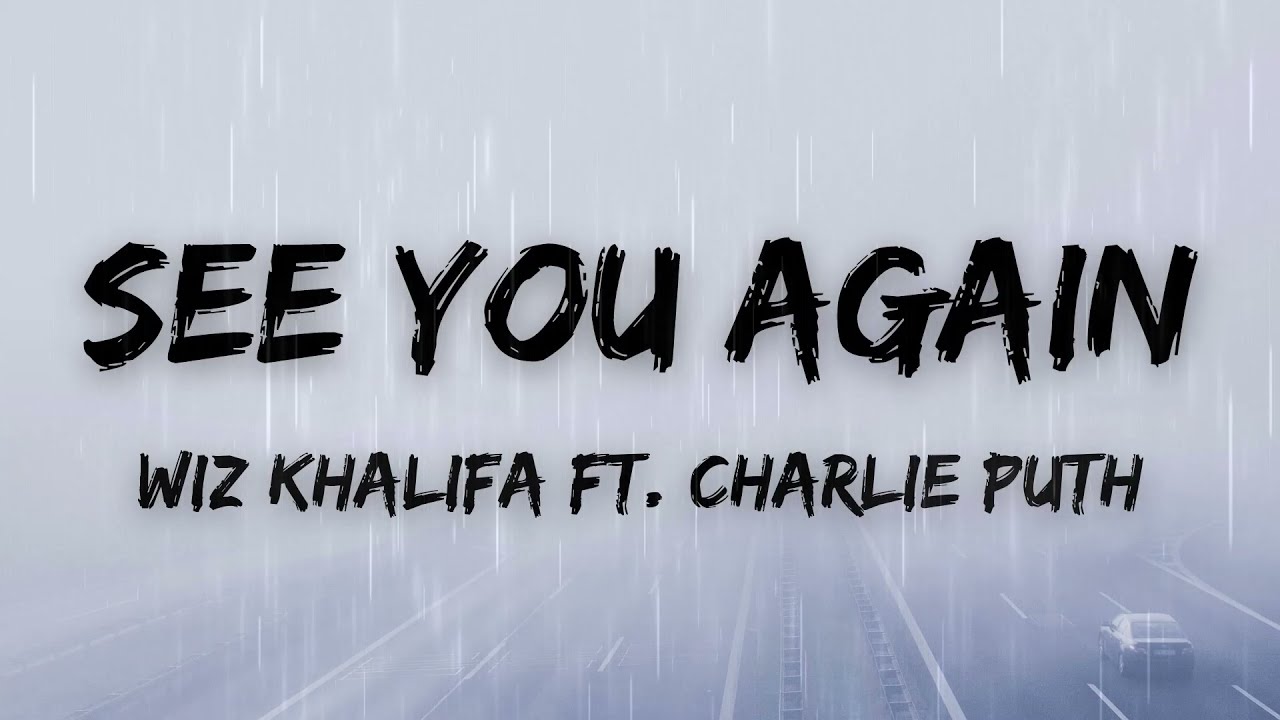 Wiz Khalifa - See You Again (Lyrics) ft. Charlie Puth - YouTube