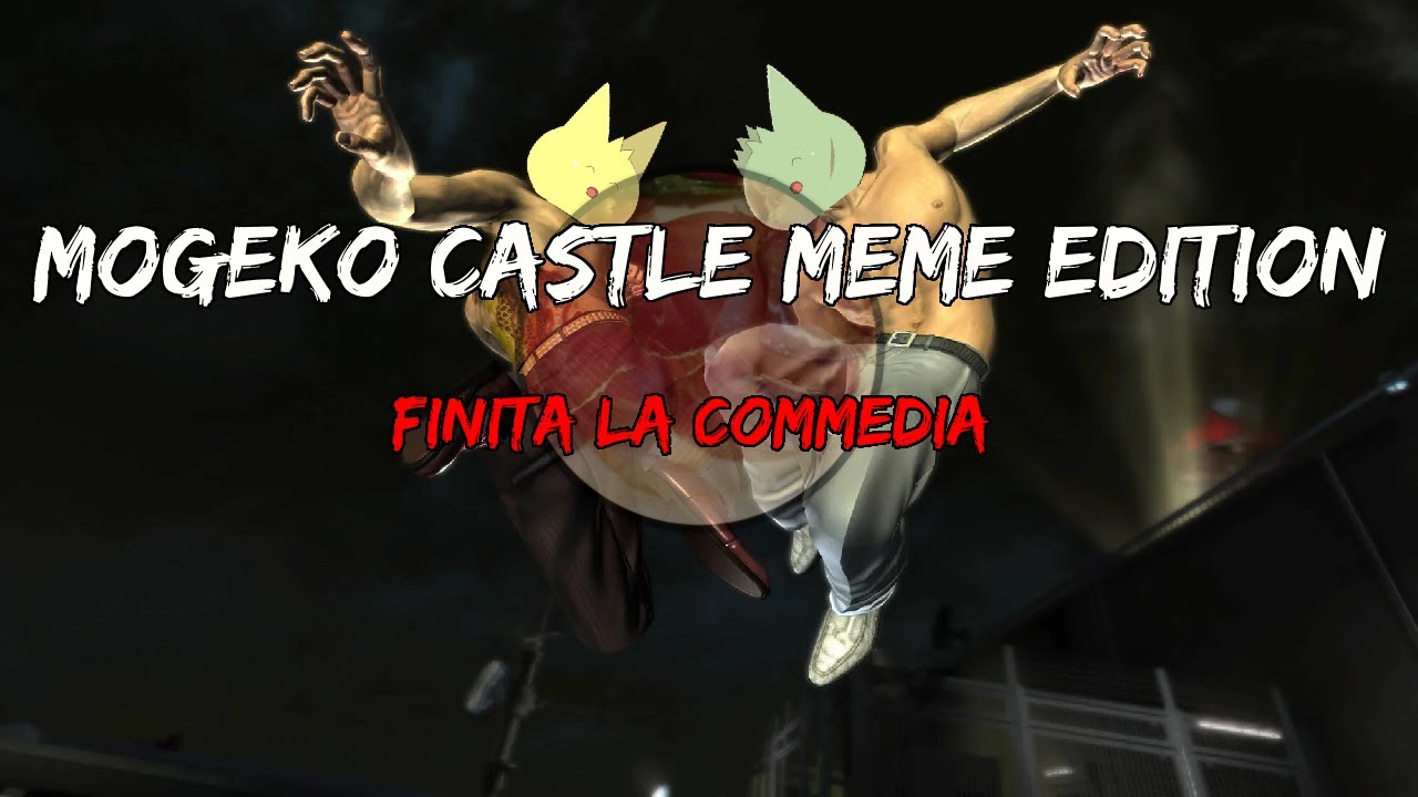 Mogeko Castle Meme edition 4 | Finita la commedia - YouTube
