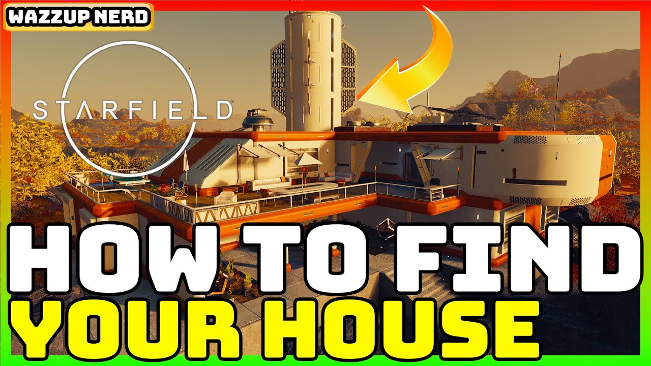 Starfield - How to Find My House (Dream House) - Quick and Easy Guide ...