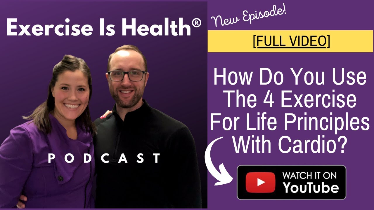 How Do You Use The 4 Exercise For Life Principles With Cardio? - YouTube