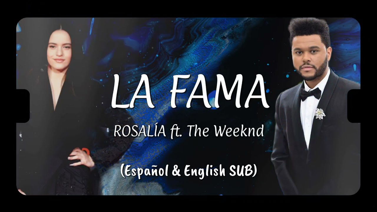 ROSALÍA - LA FAMA ft. The Weeknd (letra/lyrics) | Español and English ...